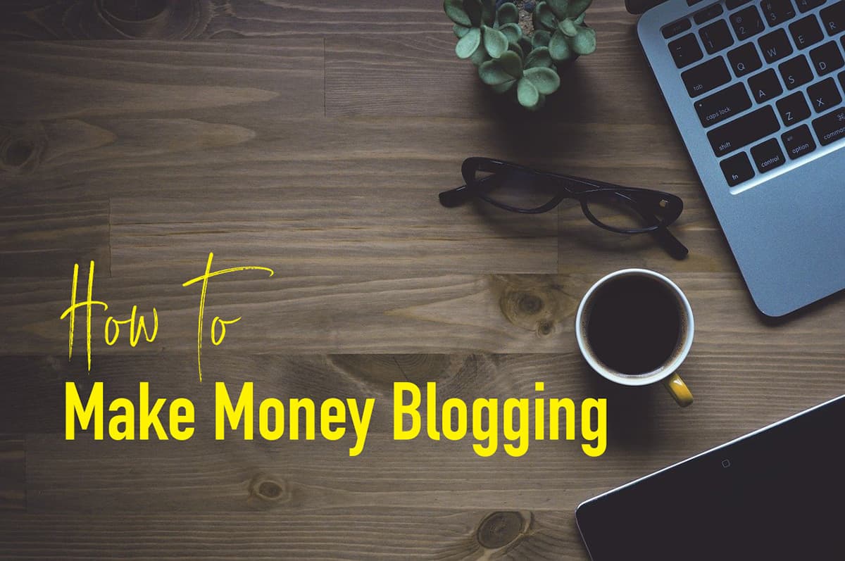 How to make money blogging: free training - Blogger at Large